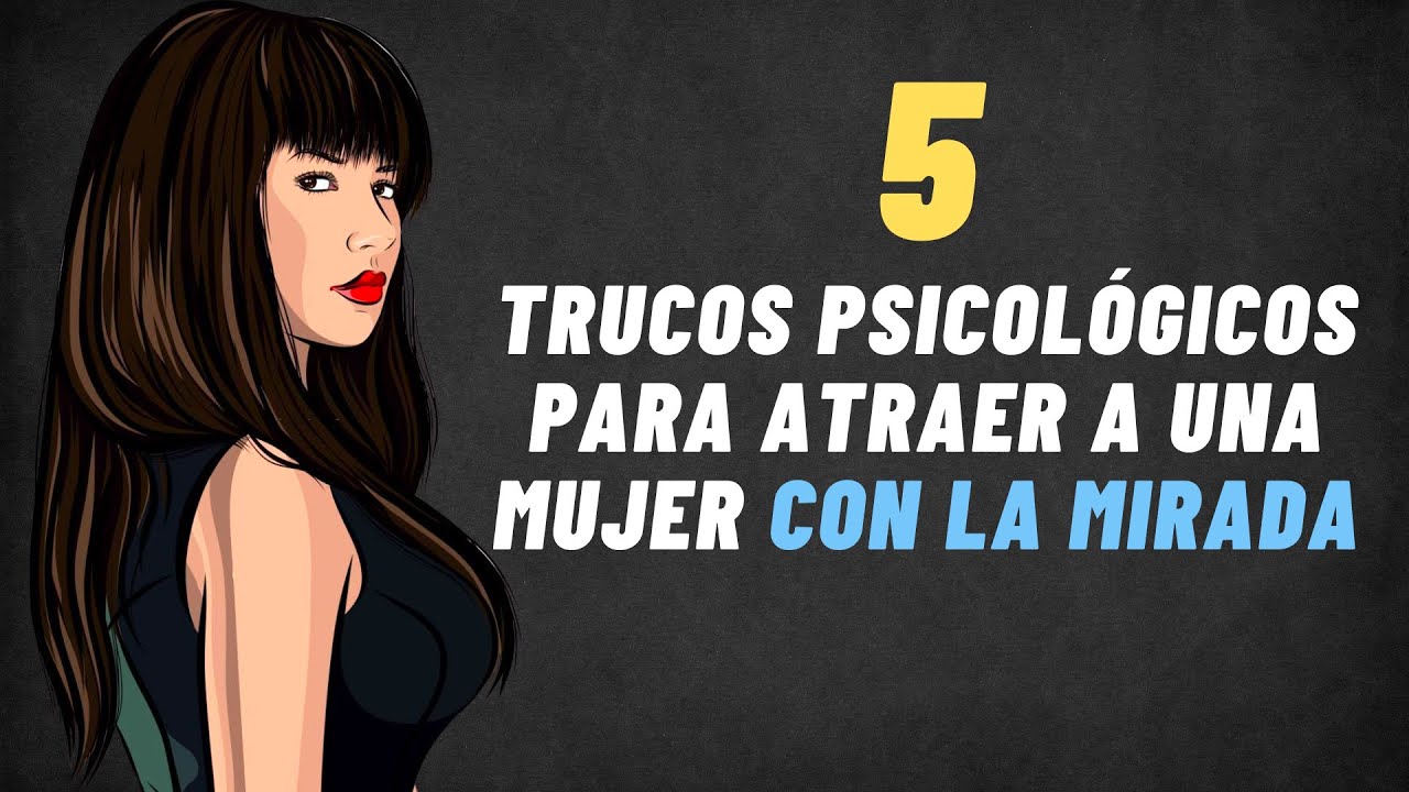 El poder de la mirada: secretos para enamorar a una mujer con solo un ...